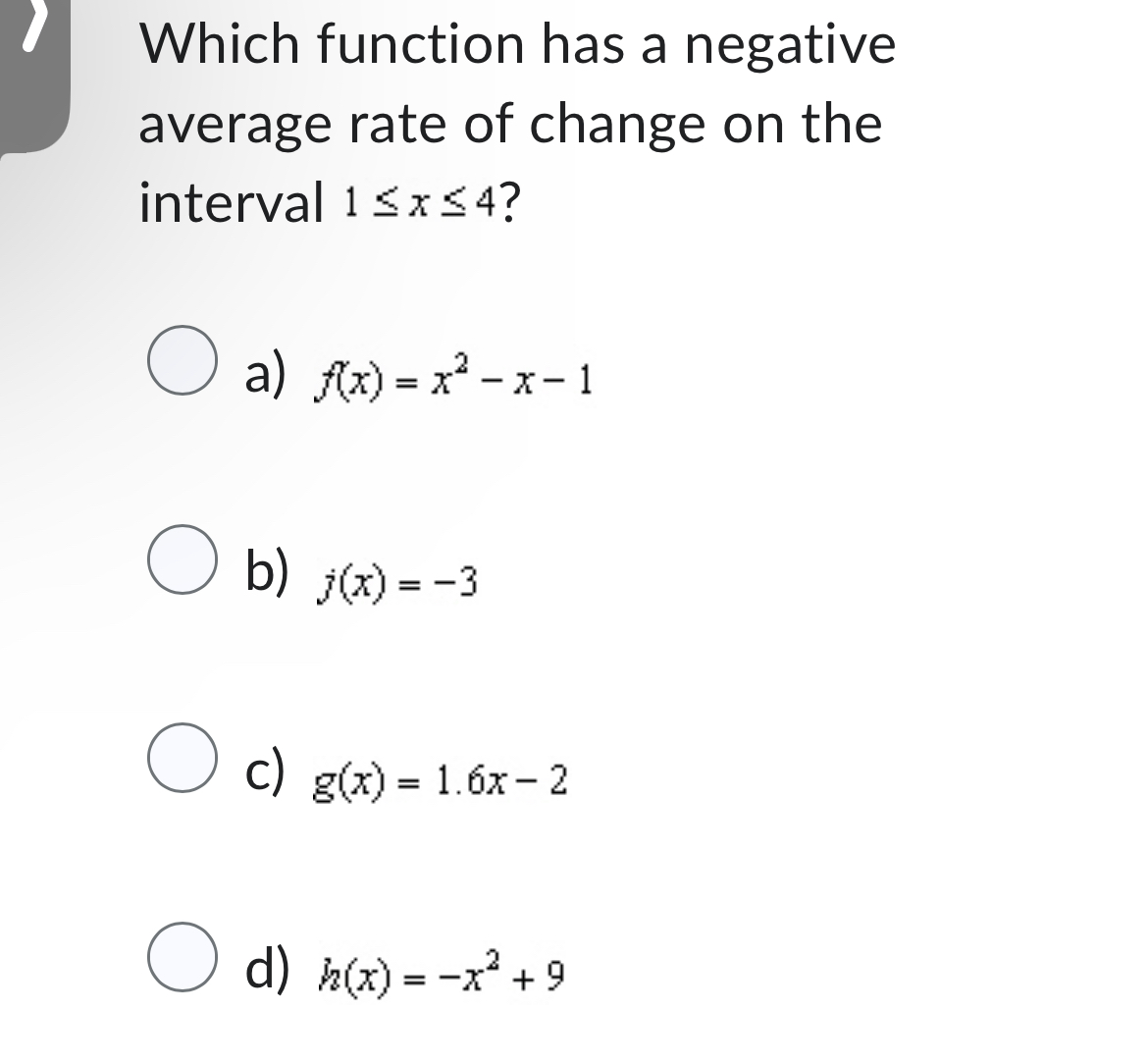 Solved Which function has a negative average rate of change | Chegg.com