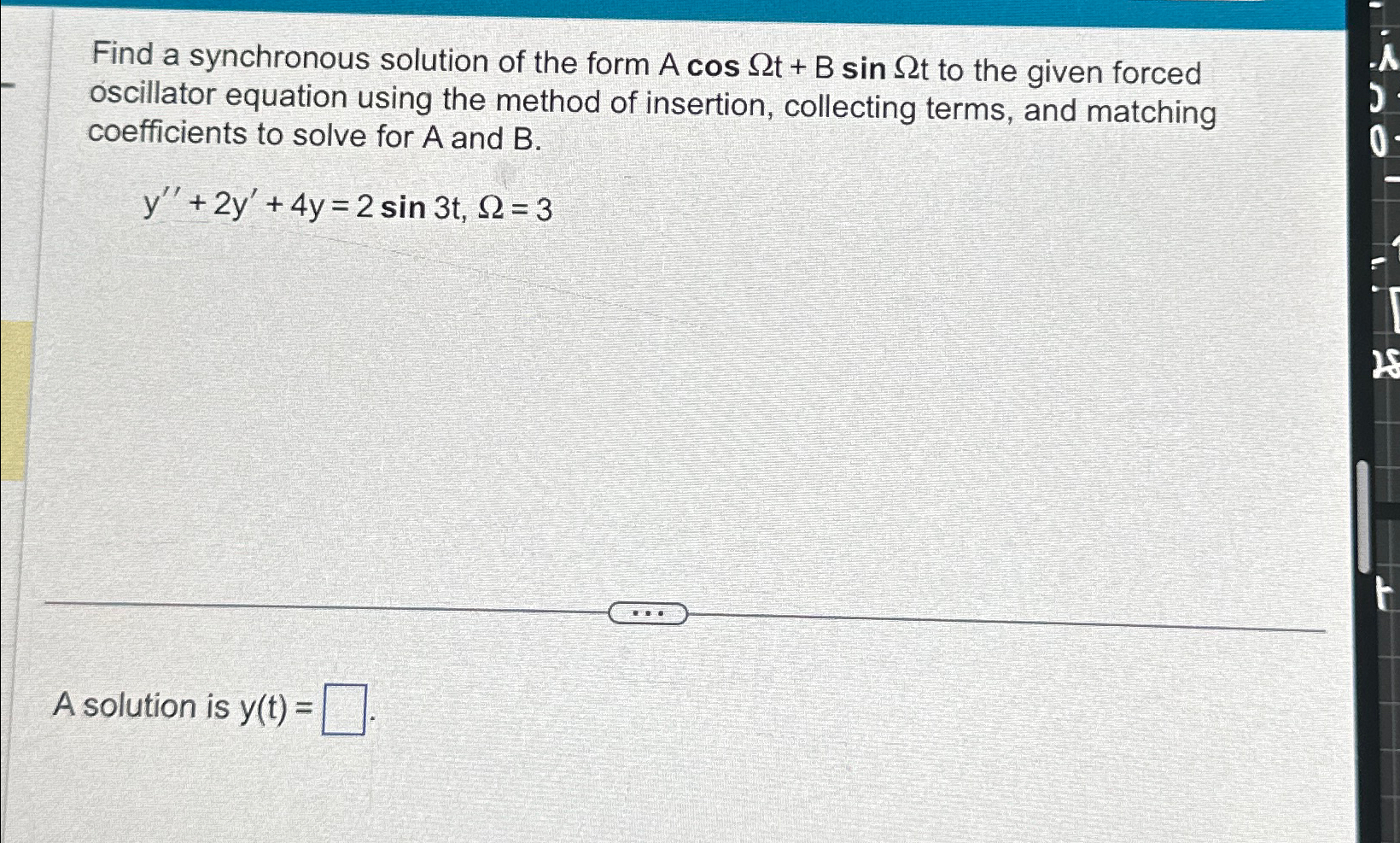 Find a synchronous solution of the form AcosΩt+BsinΩt | Chegg.com