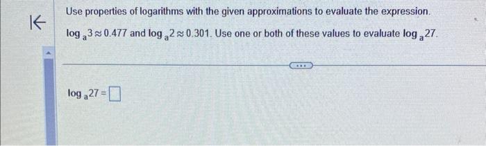 Solved Use properties of logarithms with the given | Chegg.com