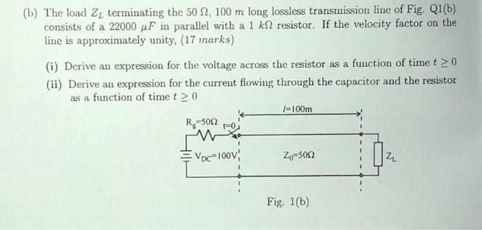 Solved (b) The load ZL terminating the 50Ω,100 m long | Chegg.com