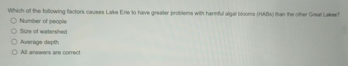 Solved Which of the following factors causes Lake Erie to | Chegg.com