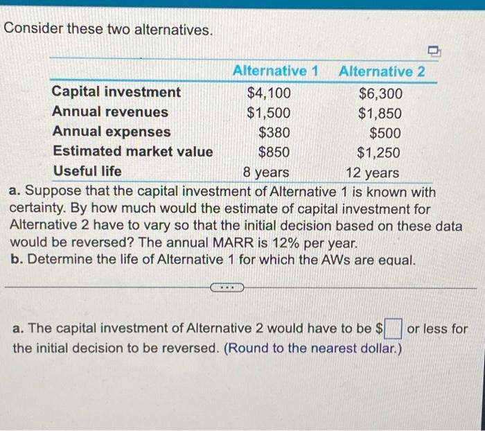 Solved Consider these two alternatives. Alternative 2 | Chegg.com
