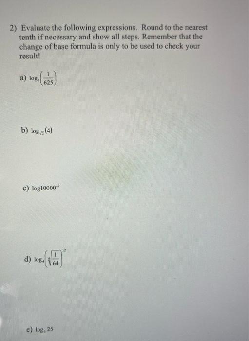 Solved 2) Evaluate the following expressions. Round to the | Chegg.com