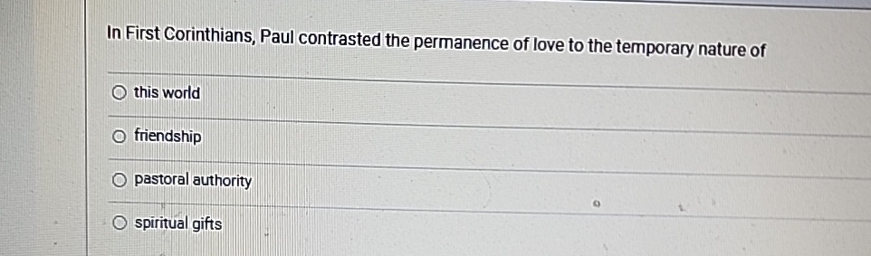 Solved In First Corinthians, Paul contrasted the permanence | Chegg.com