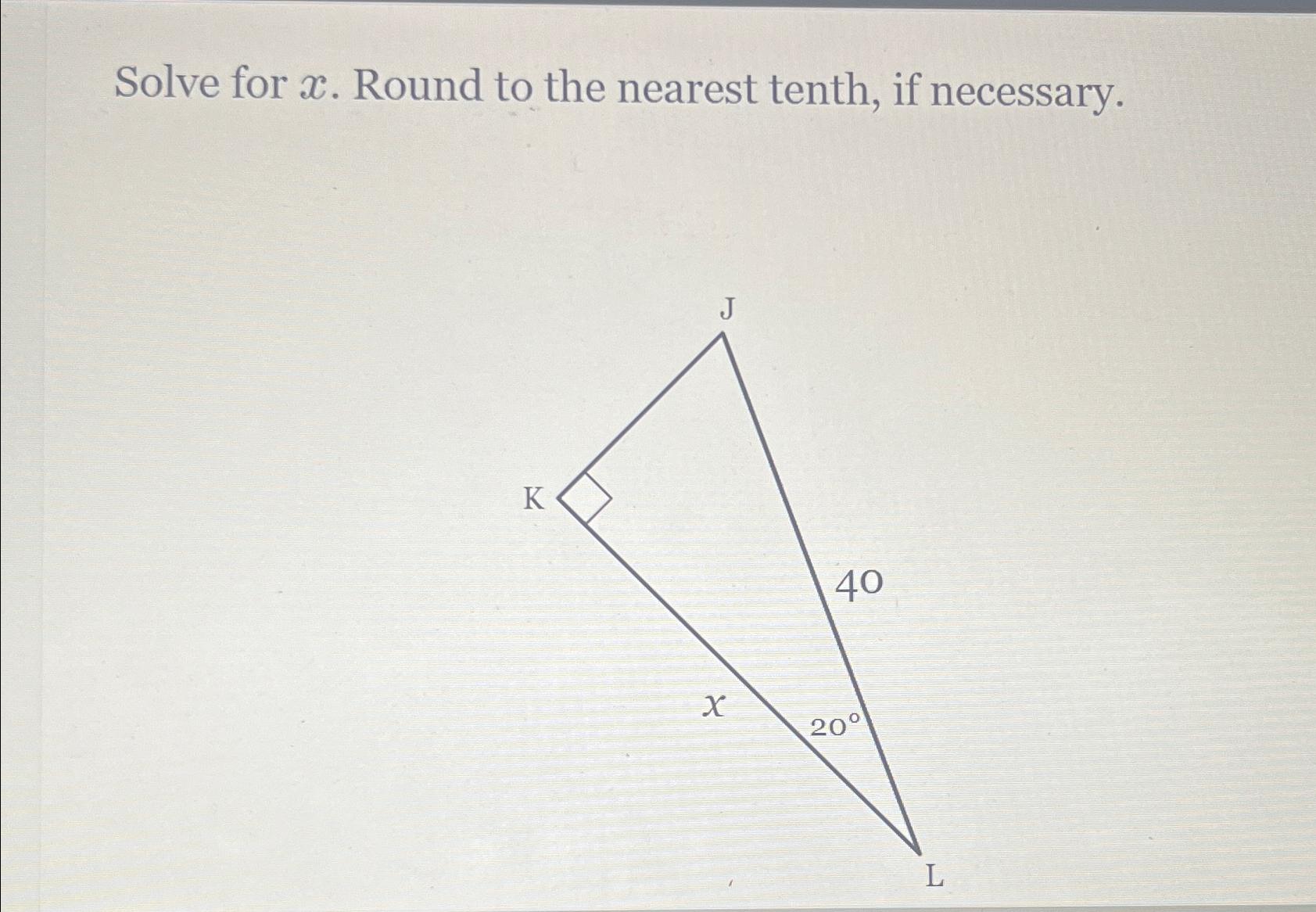Solved Solve for x. ﻿Round to the nearest tenth, if | Chegg.com