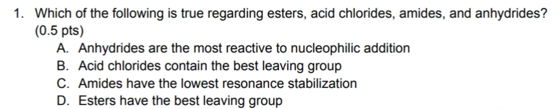 Solved Which of the following is true regarding esters, acid | Chegg.com