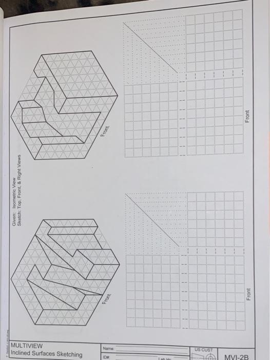 Solved Given: Isometric View & Top ViewSketch: Front, Right | Chegg.com
