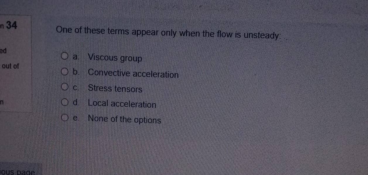 Solved n 34 One of these terms appear only when the flow is | Chegg.com