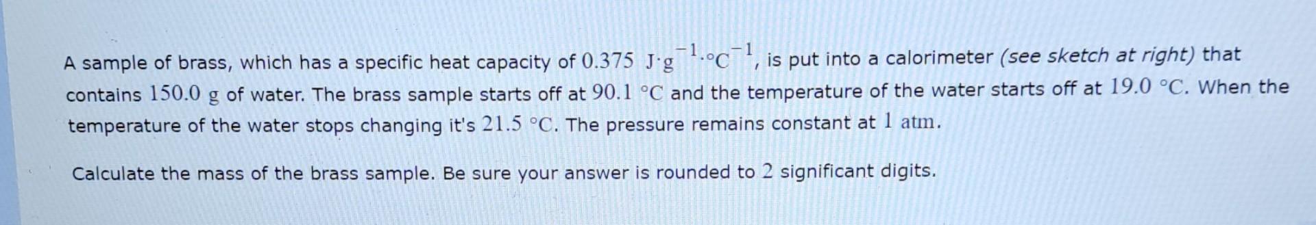 Solved A sample of brass, which has a specific heat capacity | Chegg.com