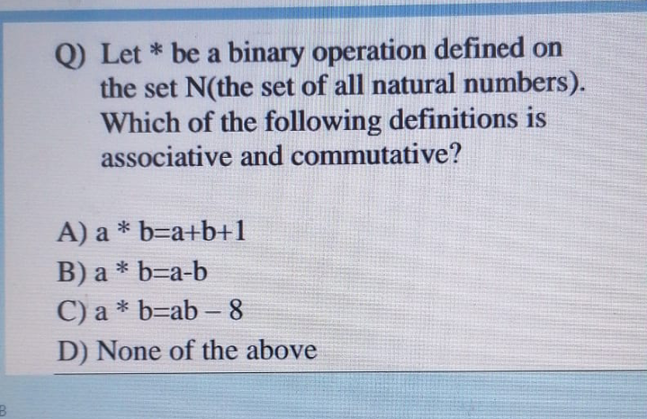 Solved Q Let * be a binary operation defined on the set | Chegg.com