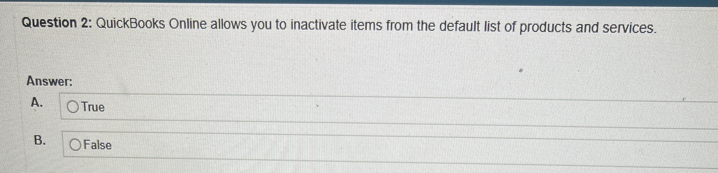 Solved Question 2: QuickBooks Online allows you to | Chegg.com