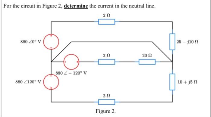 Solved For the circuit in Figure 2, determine the current in | Chegg.com
