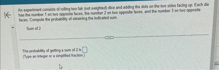 Solved An experiment consists of rolling two fair (not | Chegg.com