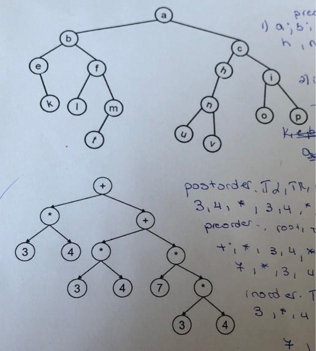 Solved 3 k 4 3 m 4 7 3 prec 1) a; b; 0 2); kiep postorder. | Chegg.com