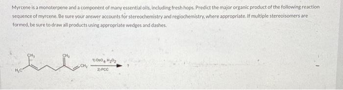 Solved Myrcene is a monoterpene and a component of many | Chegg.com
