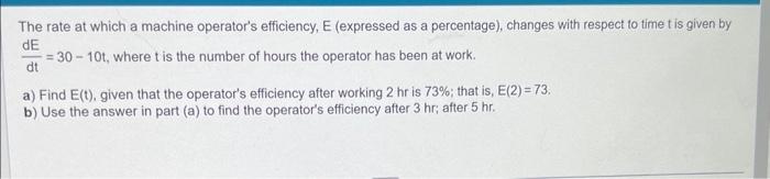 Solved The rate at which a machine operator's efficiency, E | Chegg.com