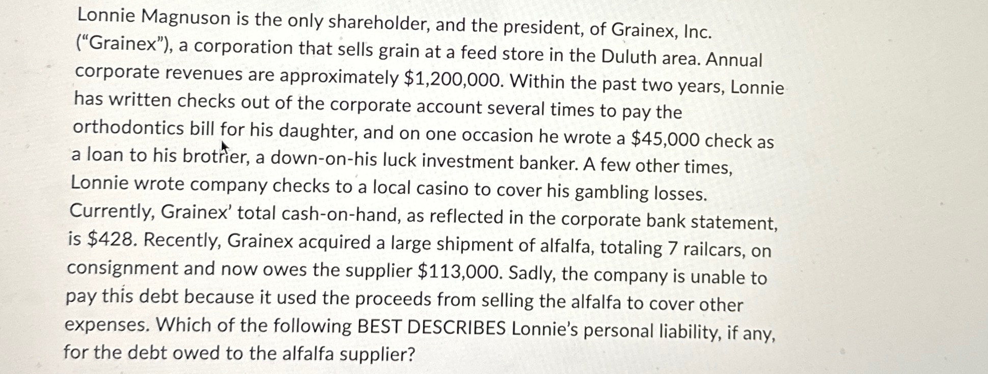 Solved Lonnie Magnuson is the only shareholder, and the | Chegg.com