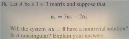 Solved Let A be a 3 x 3 matrix and suppose that a1 = 3a2 - | Chegg.com