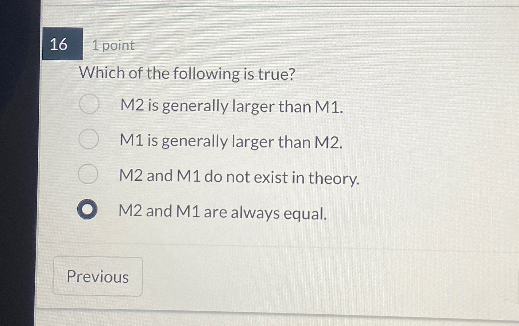 Solved 161 ﻿pointWhich of the following is true?M2 ﻿is | Chegg.com