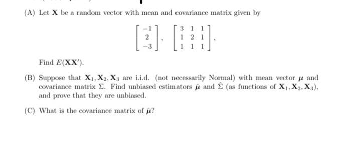 Solved (A) Let X be a random vector with mean and covariance | Chegg.com