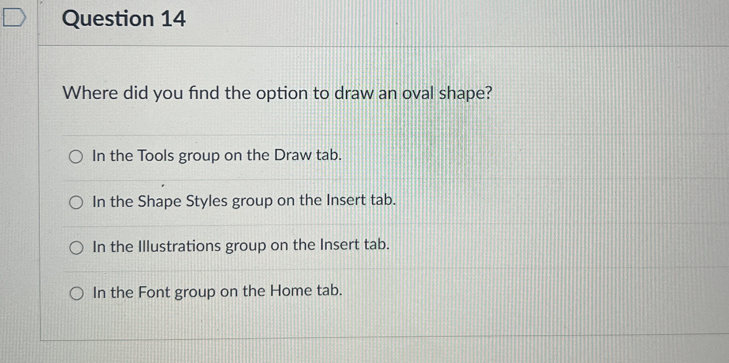 Solved Question 14Where did you find the option to draw an | Chegg.com