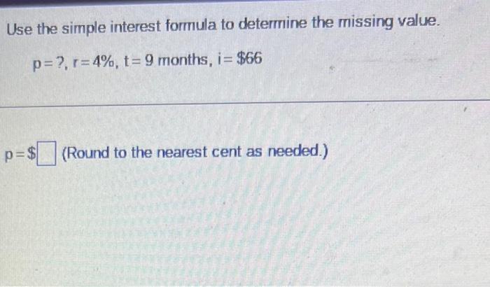 Solved Use the simple interest formula to determine the | Chegg.com