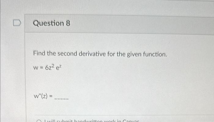 Solved Find the second derivative for the given function. | Chegg.com