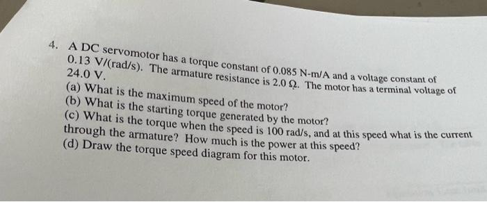 Solved 4. A DC servomotor has a torque constant of 0.085 | Chegg.com