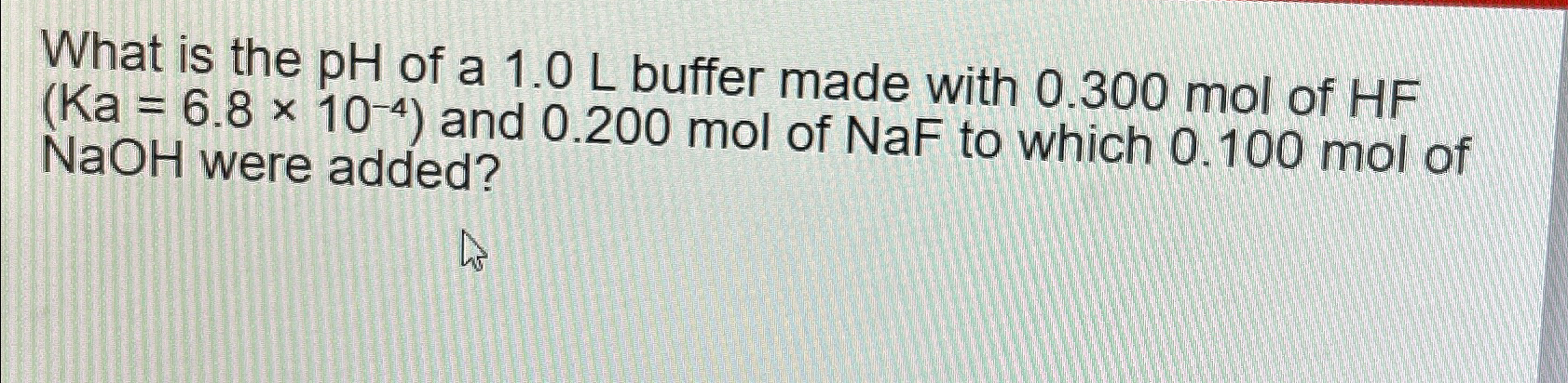 Solved What is the pH ﻿of a 1.0L ﻿buffer made with 0.300mol | Chegg.com