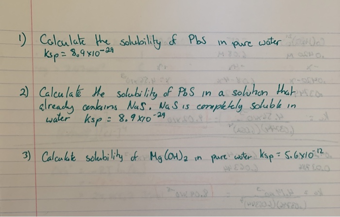 Solved 1) Calculate the solubility of Pbs in pure water Ksp | Chegg.com