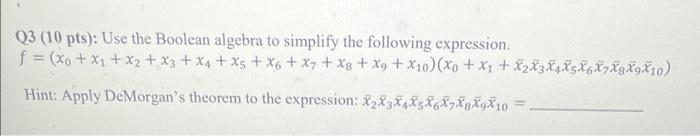 Solved Q3 (10 pts): Use the Boolean algebra to simplify the | Chegg.com