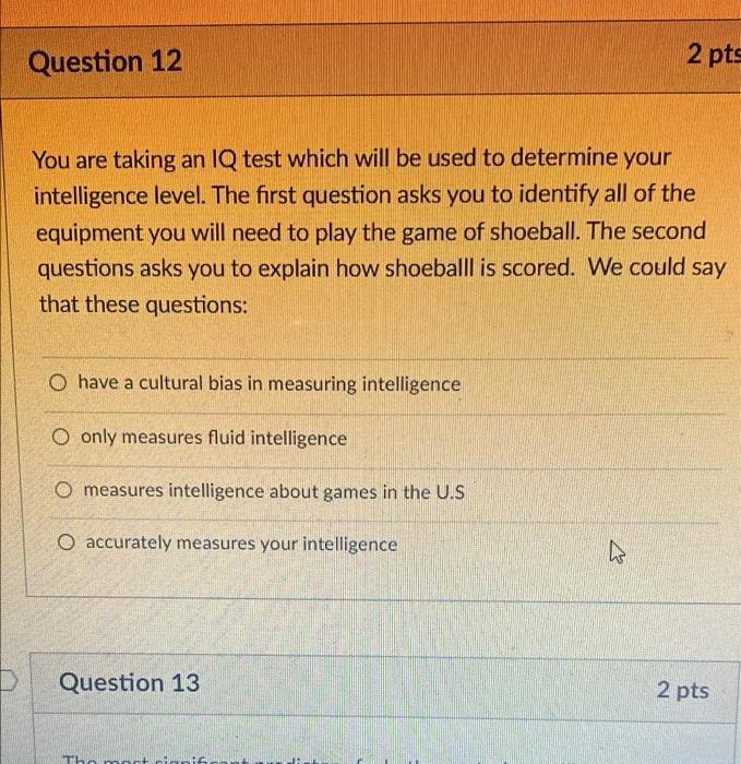 Solved Question 12 2 Pts You Are Taking An Iq Test Which 6920