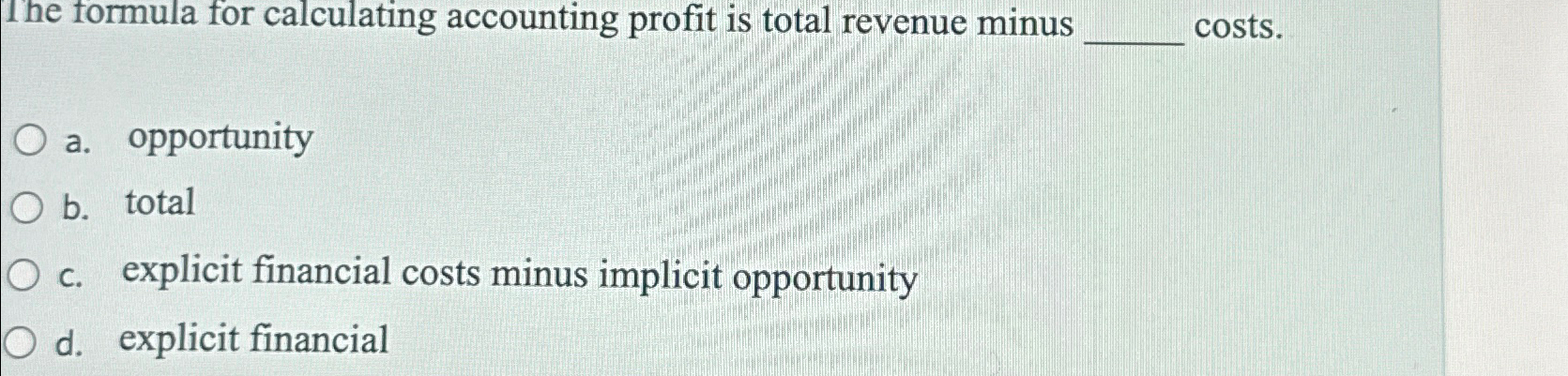 Solved The formula for calculating accounting profit is | Chegg.com