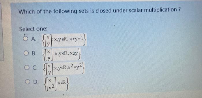 Solved Which of the following sets is closed under scalar | Chegg.com