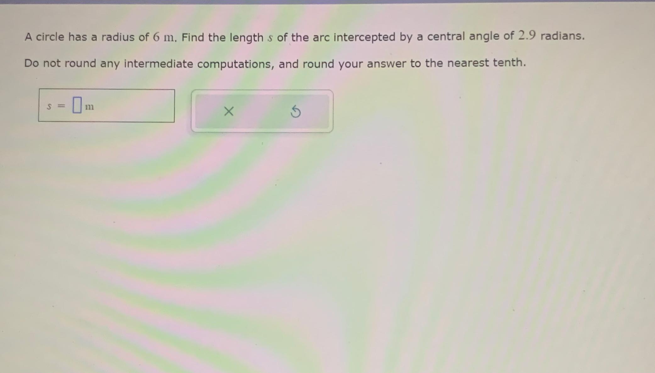 Solved A circle has a radius of 6m. ﻿Find the length s ﻿of | Chegg.com