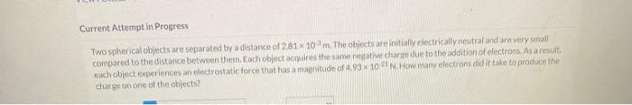 Solved Two spherical objects are separated by a distance of | Chegg.com