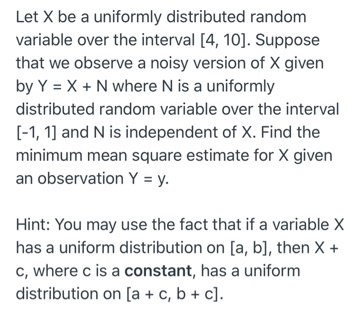 Solved Let X be a uniformly distributed random variable over | Chegg.com