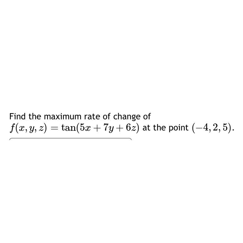 Solved Find the maximum rate of change of | Chegg.com