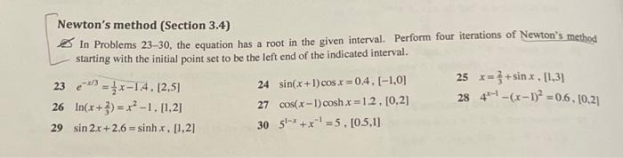 Solved Newton's method (Section 3.4) In Problems 23-30, the | Chegg.com