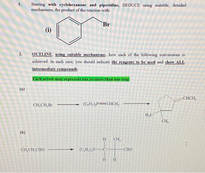 Solved 1. Starting with cyclohexanone and piperidine, DEDUCE | Chegg.com