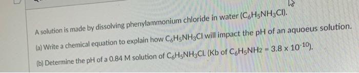 Solved us A solution is made by dissolving phenylammonium | Chegg.com