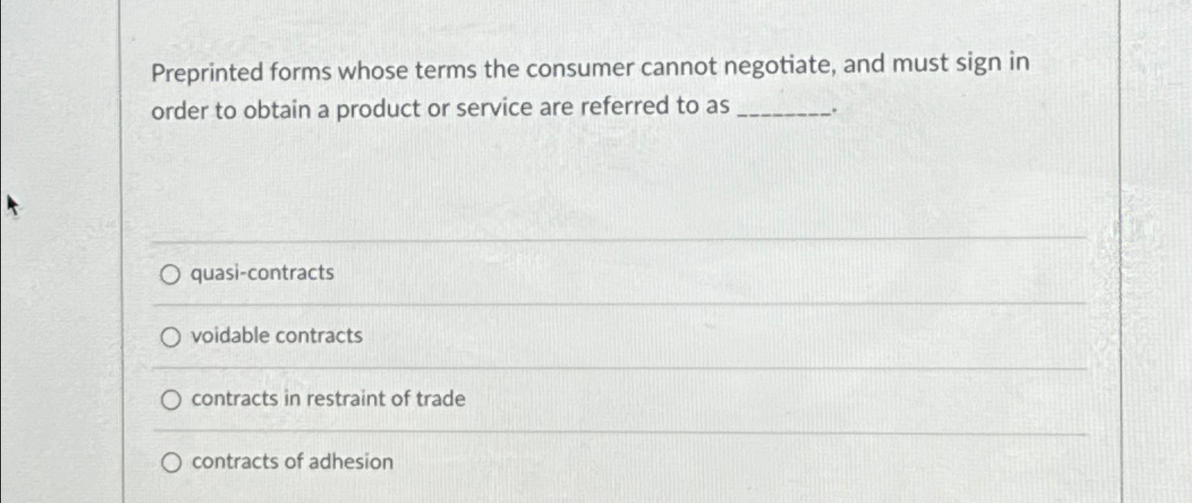 Solved Preprinted forms whose terms the consumer cannot | Chegg.com