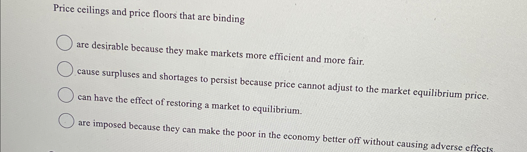Solved Price ceilings and price floors that are bindingare | Chegg.com