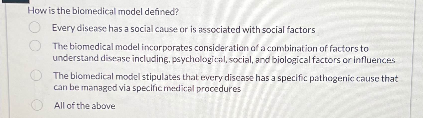 Solved How is the biomedical model defined?Every disease has | Chegg.com