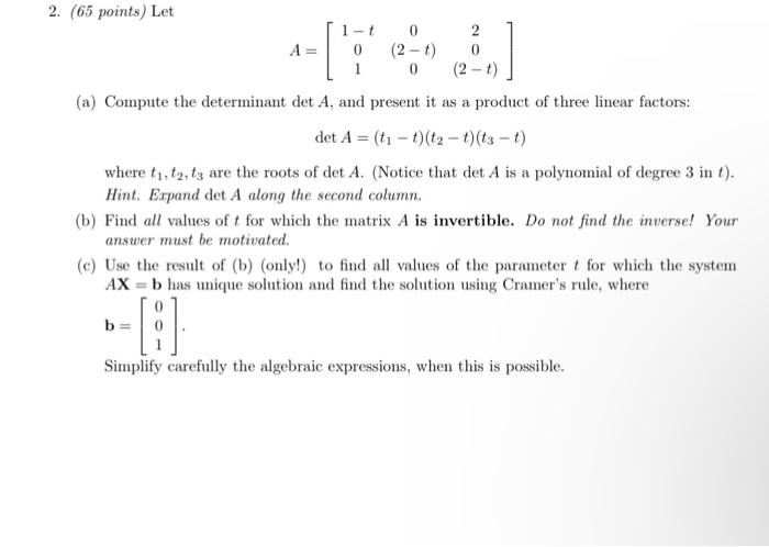 Solved 2. (65 points) Let A=⎣⎡1−t010(2−t)020(2−t)⎦⎤ (a) | Chegg.com