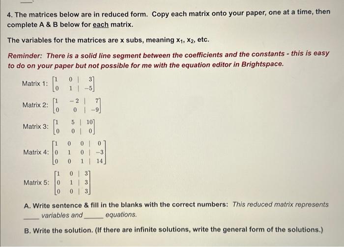 Solved 4. The matrices below are in reduced form. Copy each | Chegg.com