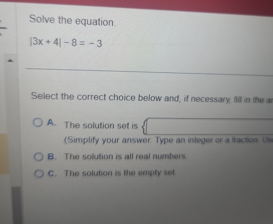 Solved Solve the equation.|3x+4|-8=-3Select the correct | Chegg.com