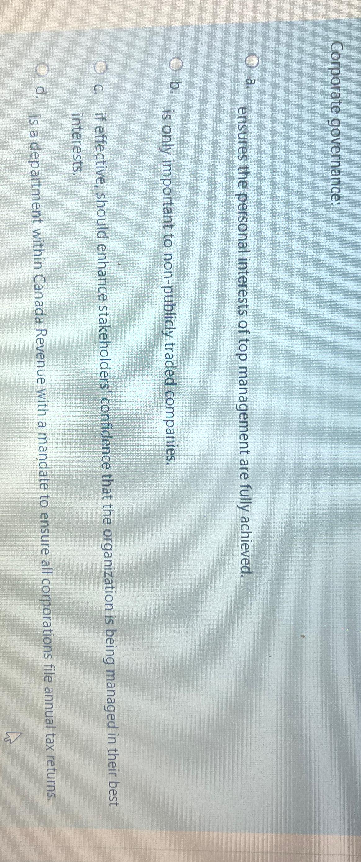 Solved Corporate governance:a. ﻿ensures the personal | Chegg.com