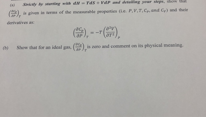 Solved Strictly by starting with dH = Tds + VDP and | Chegg.com