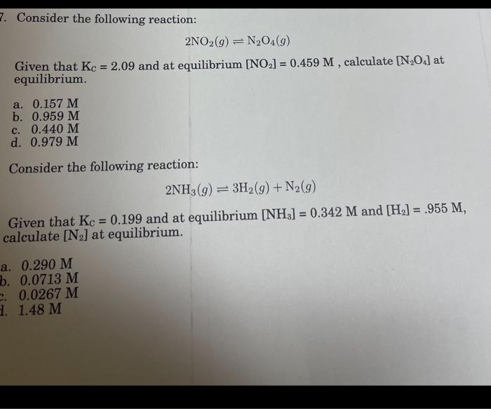 Solved 7. Consider the following reaction: 2NO2(g)⇌N2O4(g) | Chegg.com